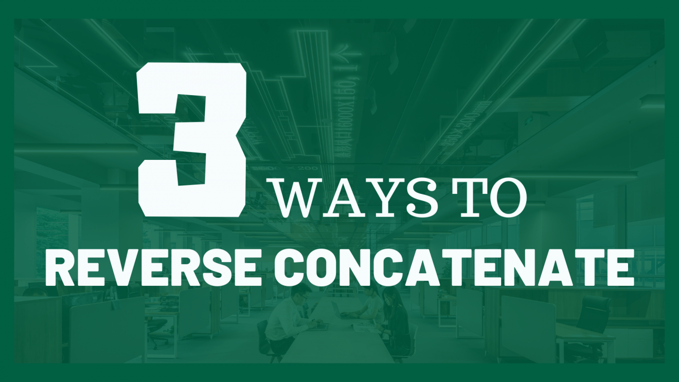 How To Reverse Concatenate In Excel (3 ways) | Dollar Excel