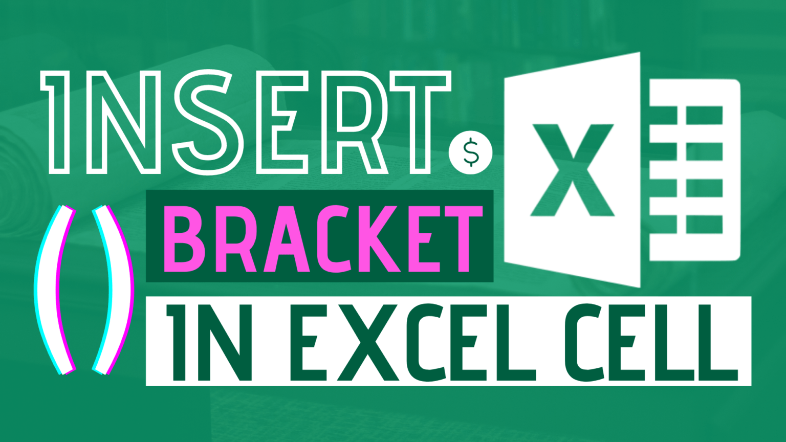 How To Insert Bracket In Excel Cells (3 ways) | Dollar Excel