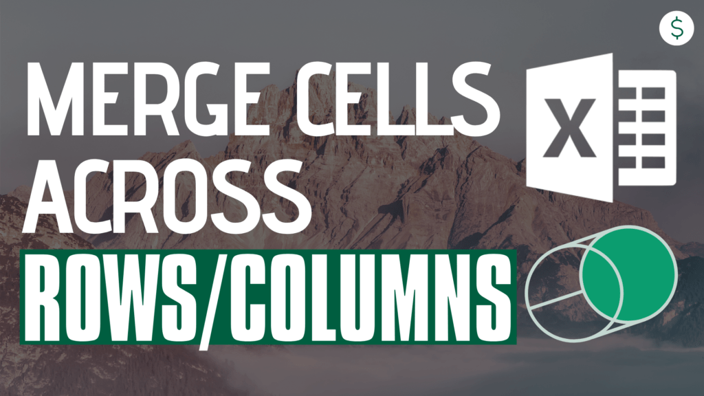 How to Merge Cells Across Multiple Rows/Columns |Dollar Excel