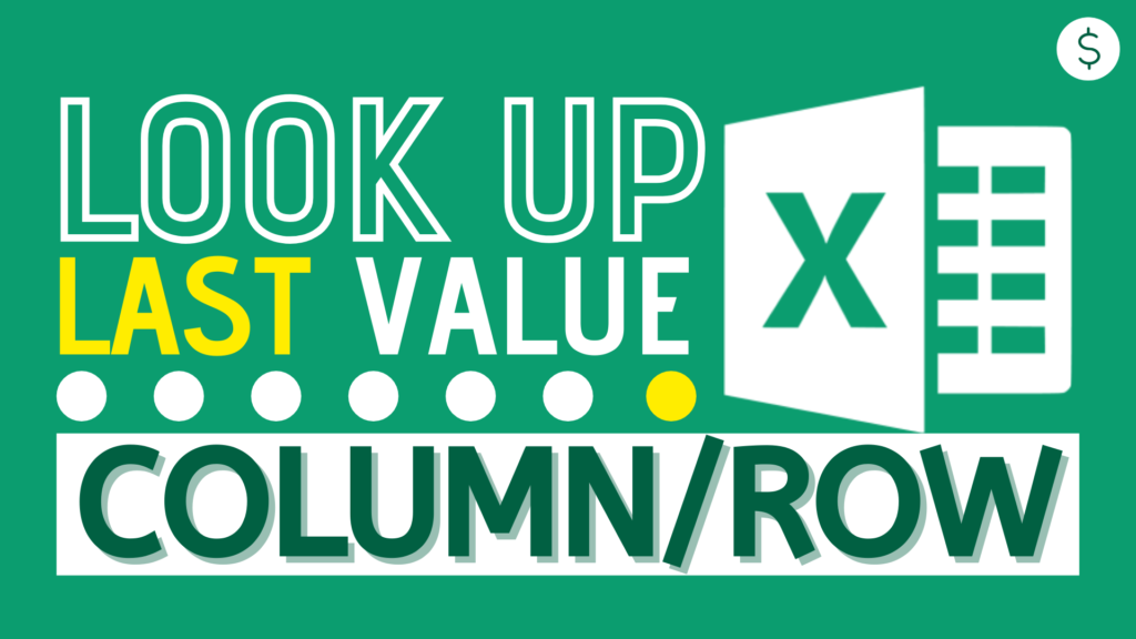 Look Up the Last Value in Column/Row in Excel | Dollar Excel