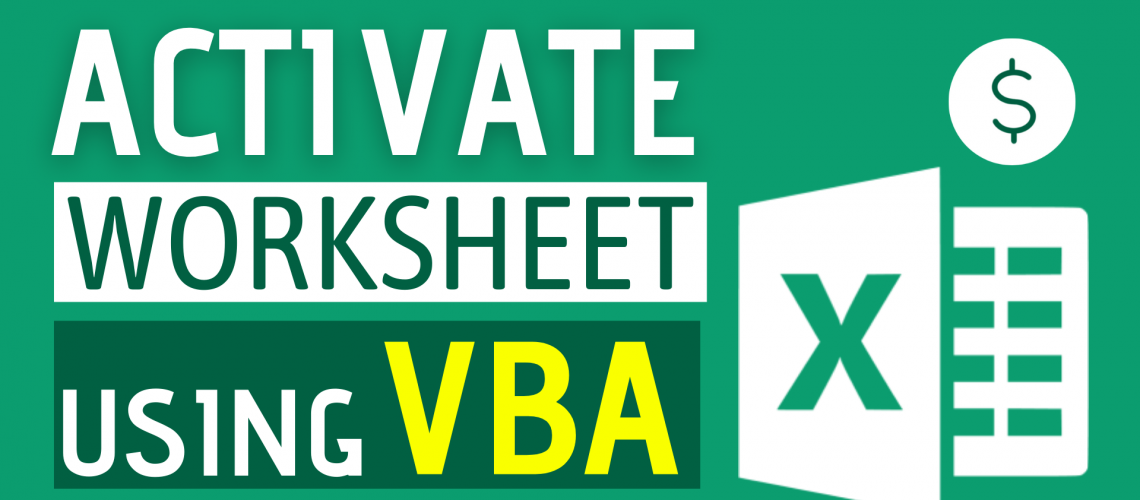 How To Activate An Excel Sheet Using VBA Dollar Excel